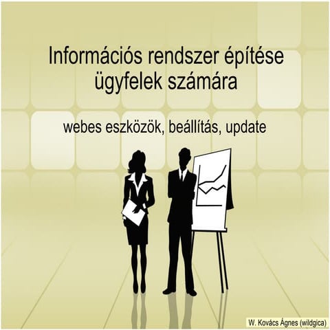 Információs rendszer építése ügyfelek számára - webes eszközök ...