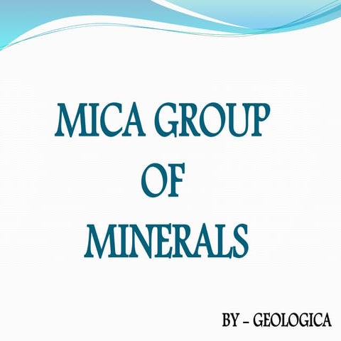 Mica group of minerals | PPTX