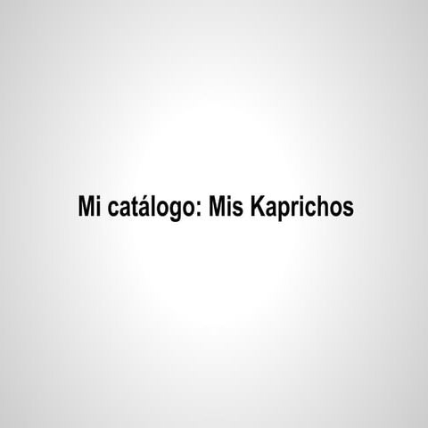 Mi catálogo mis kaprichos- | PDF