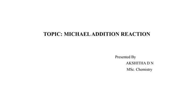 Michael addition reaction | PPTX