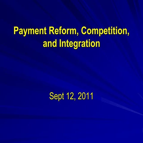 Professor Michael Chernew: Payment reform, competition and integration | PDF