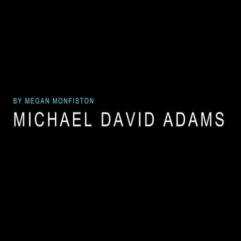 Michael david adams copy | PPTX