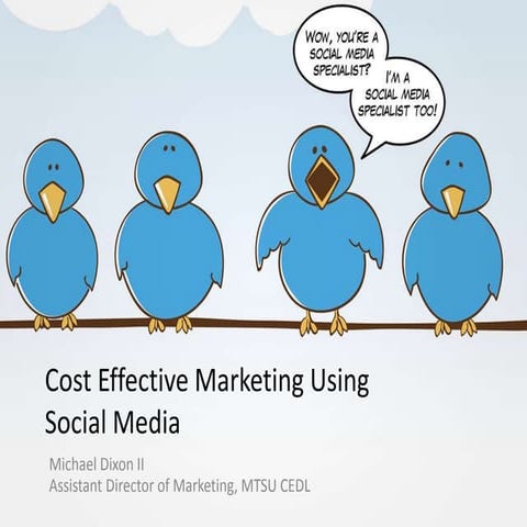 Cost Effective Marketing Using Social Media | PPT