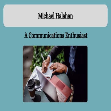 Michael Halahan - A Communications Enthusiast.pdf