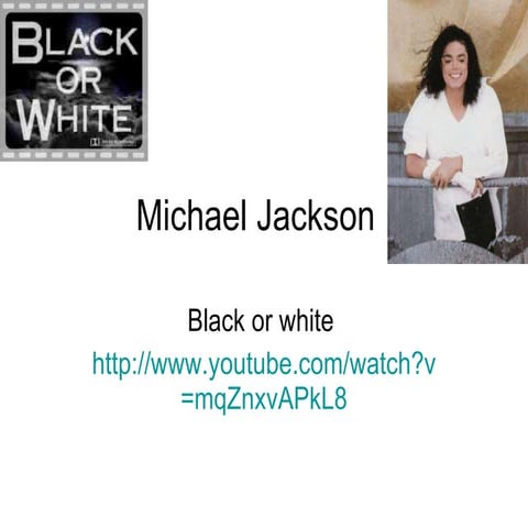 Michael Jackson - Black or White analysis | PPTX
