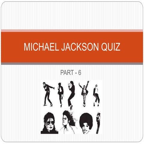 Michael jackson quiz part - 6 | PPT
