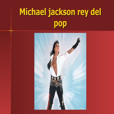 Michael Jackson Rey Del Pop | PPT
