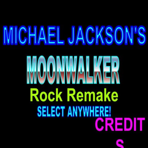 Michael Jackson's Moonwalker 2.0 - Rock Remake By JadeJohnson Games | PPT