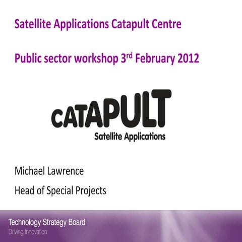 Satellite Applications Catapult Centre | PPT