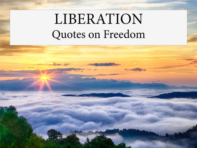 Liberation Quotes On Freedom Ppt