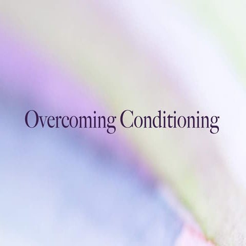 Overcoming Conditioning | PDF