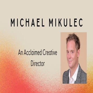 Michael Mikulec - An Acclaimed Creative Director | PDF