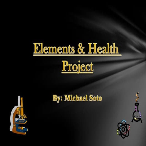 Michael soto element & health project period 5 | PPTX
