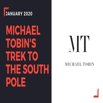 Michael Tobin's trek to the south pole | PPT