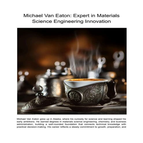 Michael Van Eaton_ Expert in Materials Science Engineering Innovation | PDF