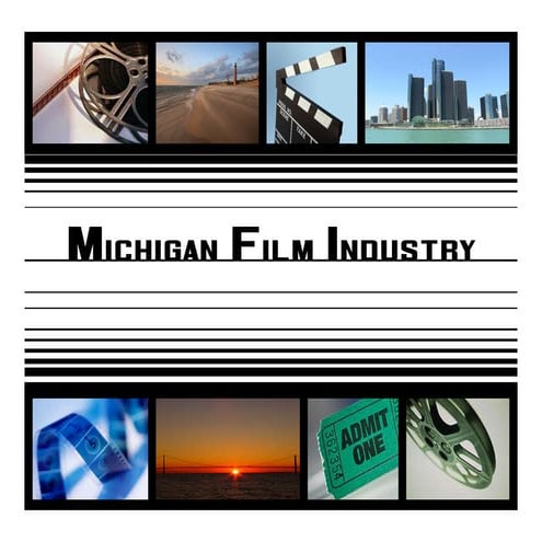 Michigan Film Industry | PPT