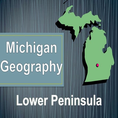 Michigan geography | PPTX