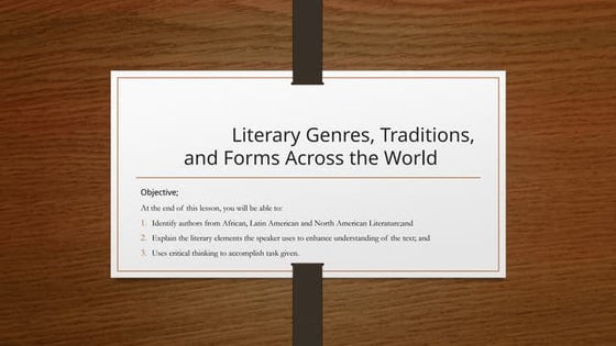 LITERARY GENRES, TRADITIONS, AND FORMS ACROSS THE WORLD - LESSON 2.pptx