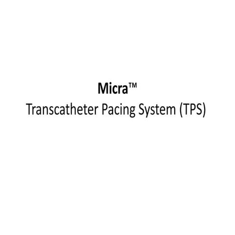 Micra™ WIRELESS Permanent pacemaker | PPTX