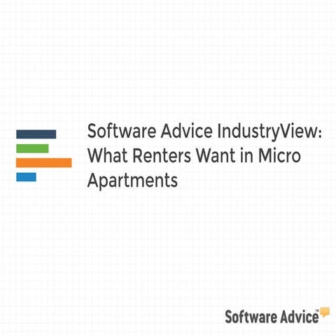 Software Advice IndustryView: What Renters Want in Micro Apartments | PDF