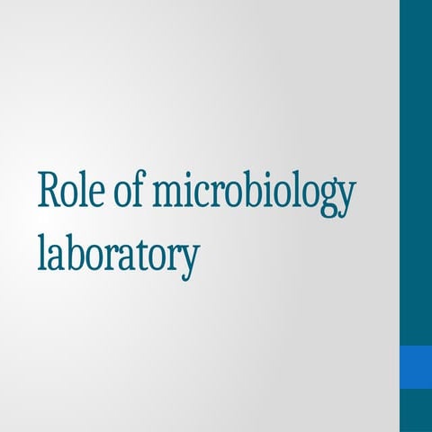 Role of microbiology laboratory in the field | PPT