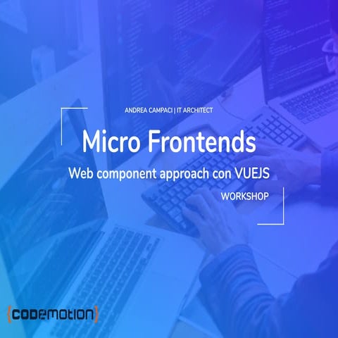 Micro Frontends Web Component Approach Con Vuejs Ppt Free Download