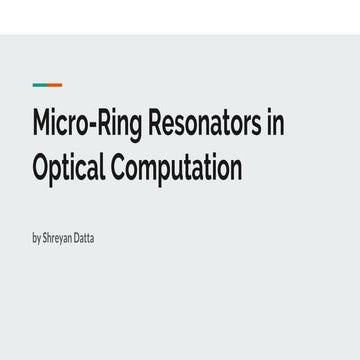 Micro ring resonators in optical computing | PPTX