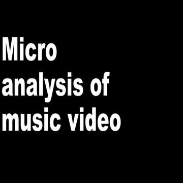 Micro analysis of music video (1) | PPT