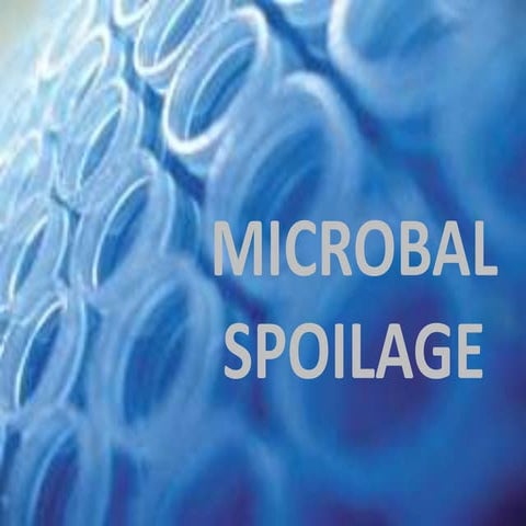 Microbal spoilage | PPTX