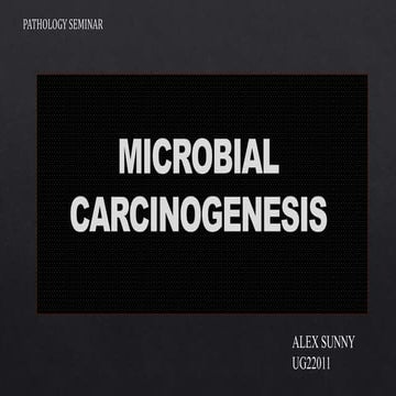 Microbial Carcinogenesis presented by al | PPTX