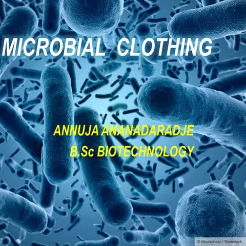 Microbial clothing | PPTX