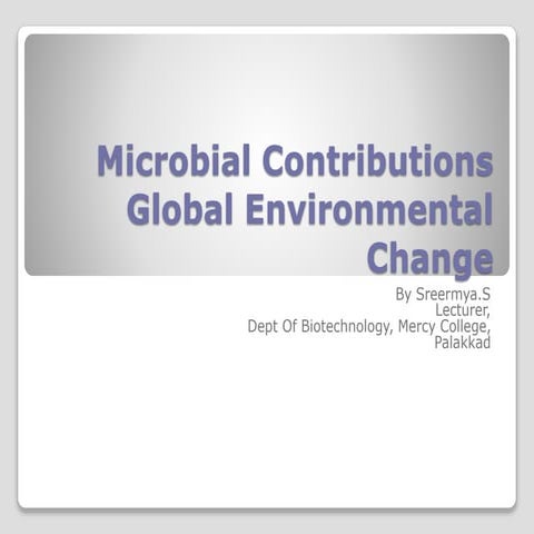Microbial contributions and global environmental change | PPTX ...