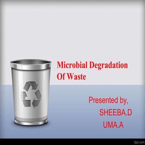 Microbial degradation of waste | PPT