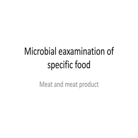 Microbial eaxamination of specific food | PPTX
