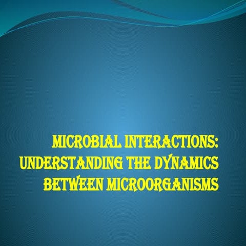 MICROBIAL INTERACTION........................................ | PPTX
