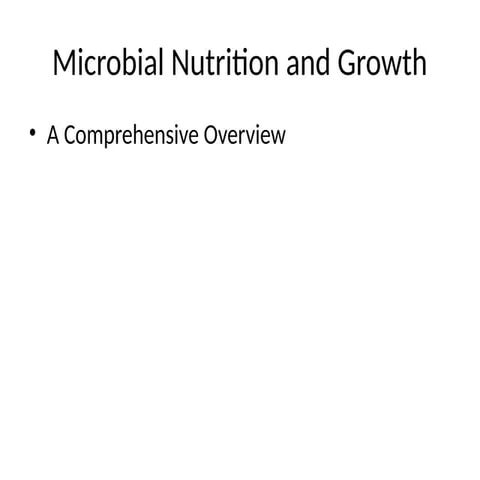 Microbial_Nutrition_and_Growth_Presentation.pptx