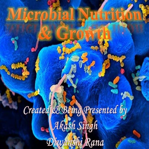 Microbial Nutrition & Growth | PPTX
