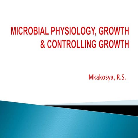 Microbial physiology, growth & growth control_Micro1.pptx