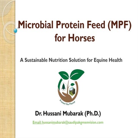 Microbial Protein Feed (MPF) for Horses- Dr. Hussani Mubarak.pptx