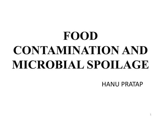 Contamination, Spoilage and preservation of Fruits and Vegetables | PPT
