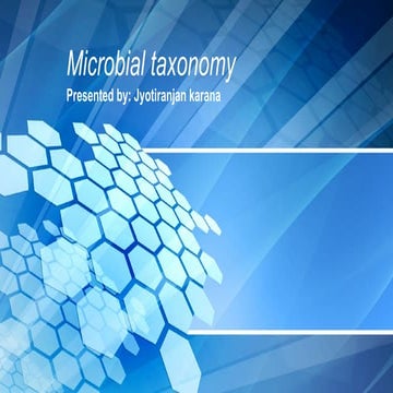 Microbial taxonomy.pptx by jyoti ranjan k | PPT