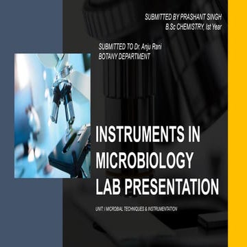INSTRUMENTS USED IN MICROBIOLOGY LAB WITH PRINCIPLE AND.ppt