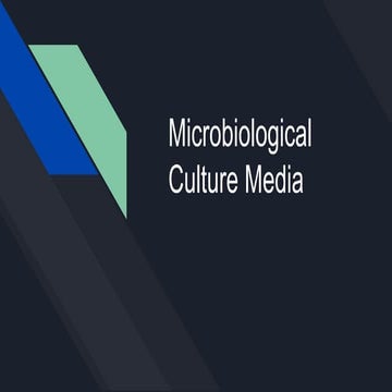 Microbiological culture media | PPTX