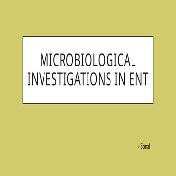 Microbiological investigations in ent.pptx