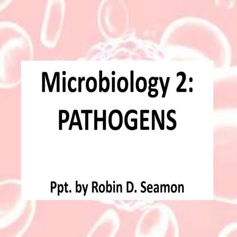 Microbiology2 Pathogens: Notes on spread of infectious disease | PPTX
