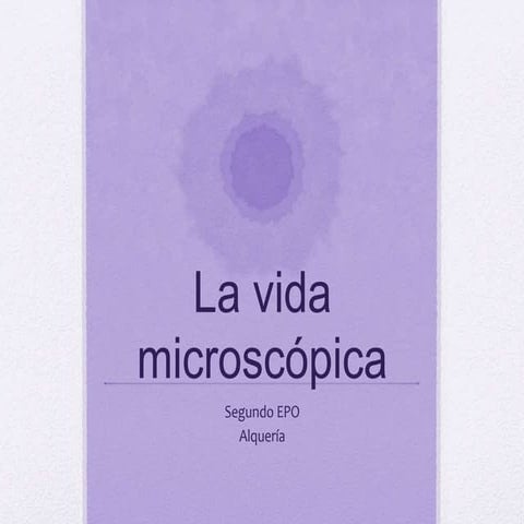 La vida microscópica | PPTX