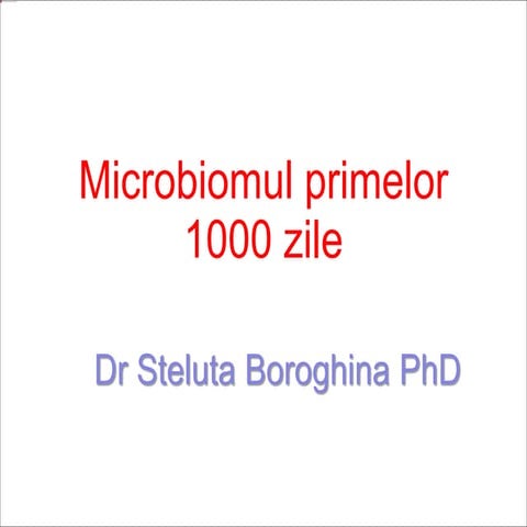 Microbiomul primelor 1000 de Zile.pptx