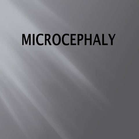 Microcephaly etiopathogenesis clinical features | PPTX