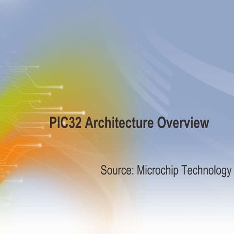 PIC32 Architecture Overview | PPT | Operating Systems | Computer Software and Applications