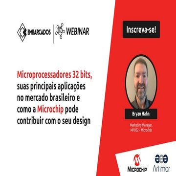 Webinar: Microprocessadores 32 bits, suas principais aplicações no ...